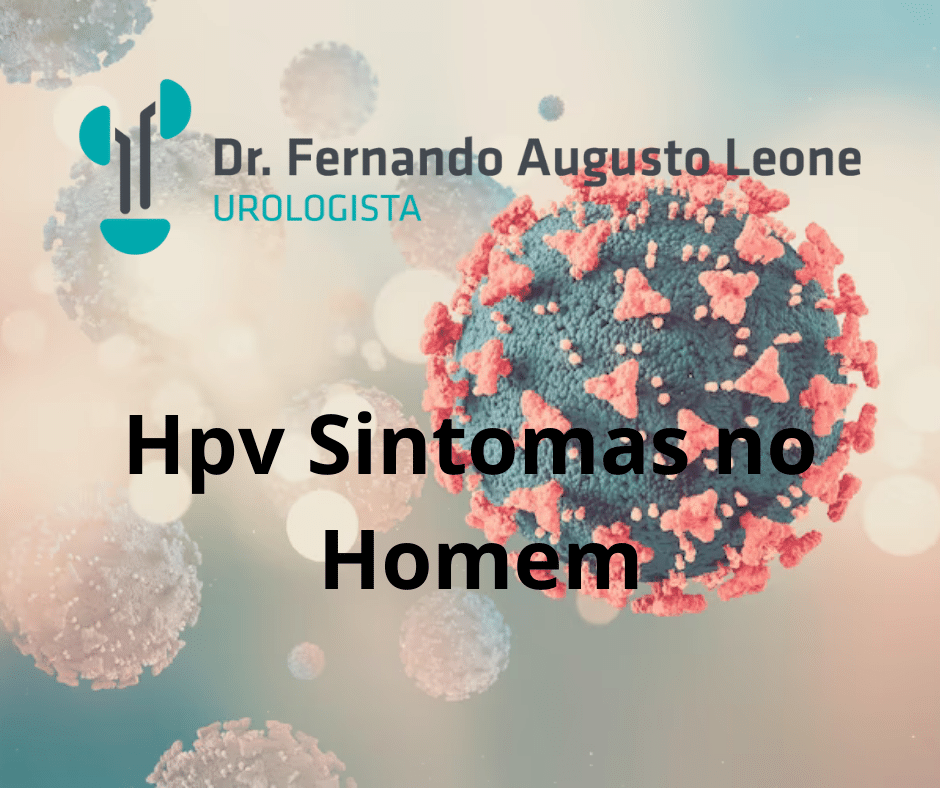 Hpv Sintomas Homem - Dr. Fernando Leone - Urologista BH