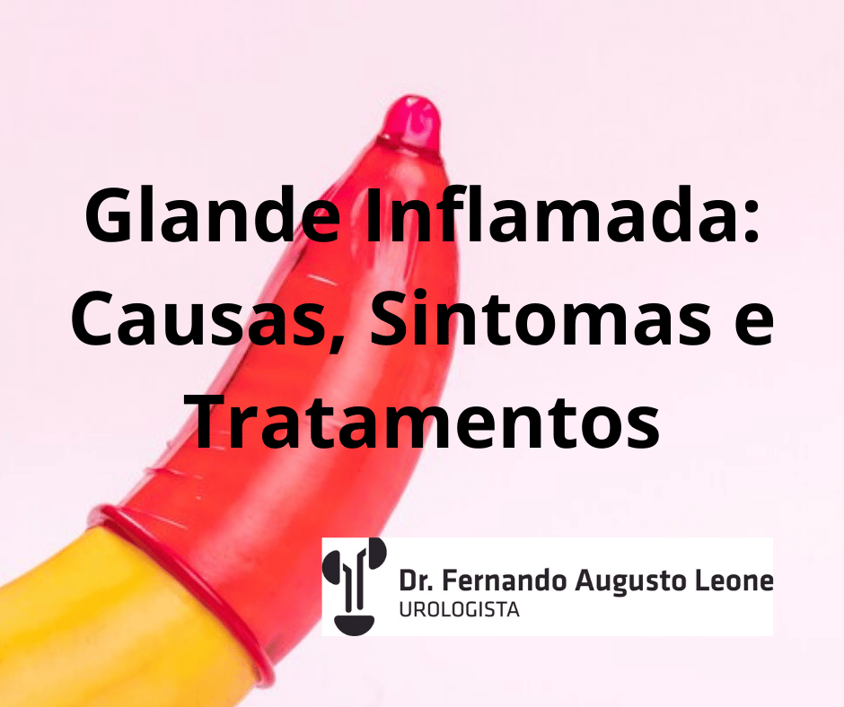 Glande Inflamada Causas Sintomas E Tratamentos Dr Fernando Leone