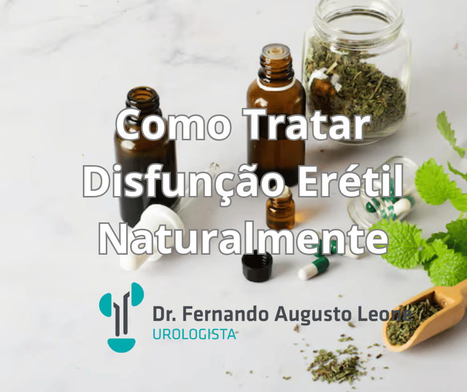 Como Tratar Disfunção Erétil Naturalmente - Dr. Fernando Leone ...
